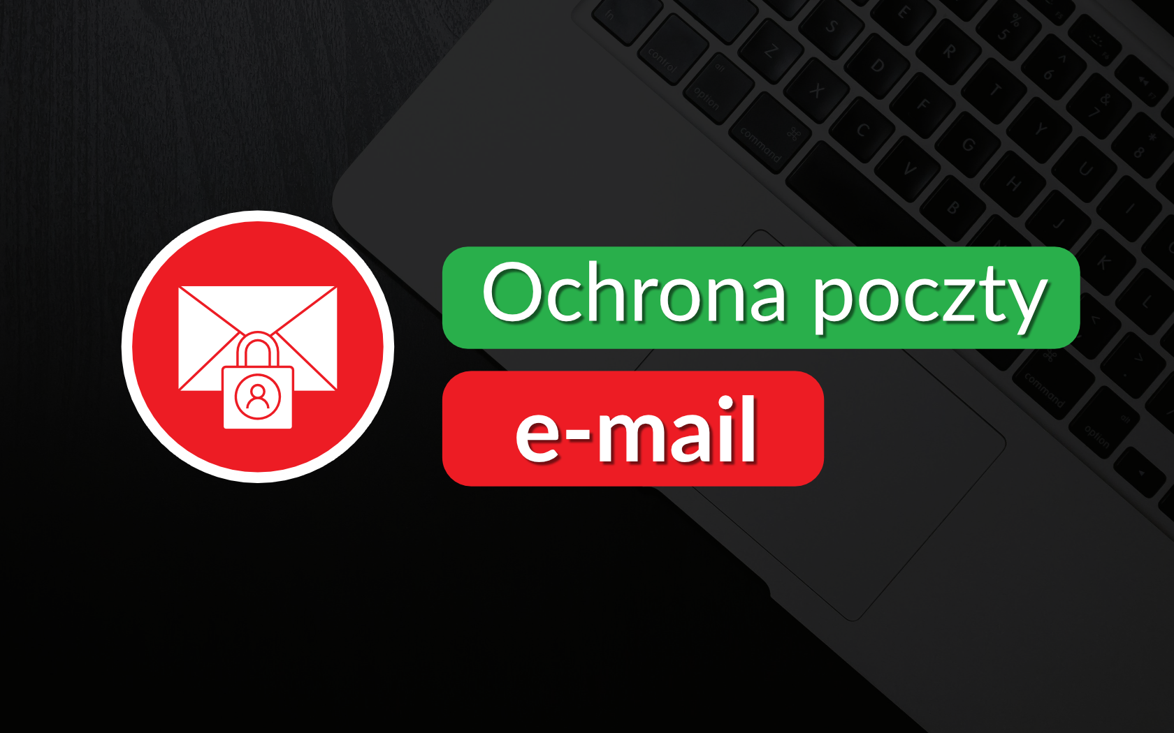Ochrona poczty email i blokada załączników